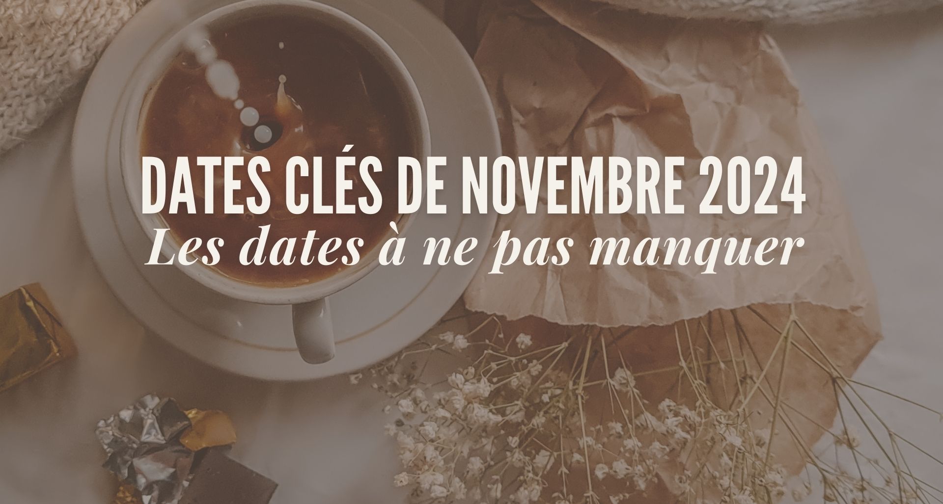 Dates clés de Novembre 2024