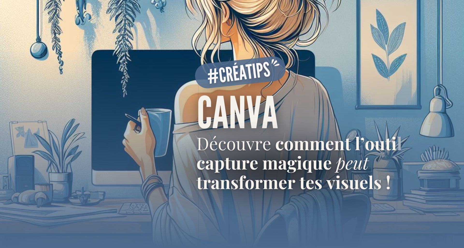 Tuto outil capture magique de Canva